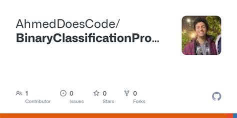 Github Ahmeddoescodebinaryclassificationproblem