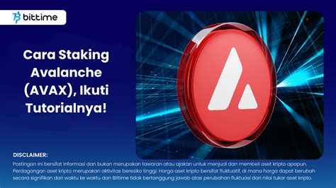How To Stake Avalanche Avax Follow The Tutorial Bittime