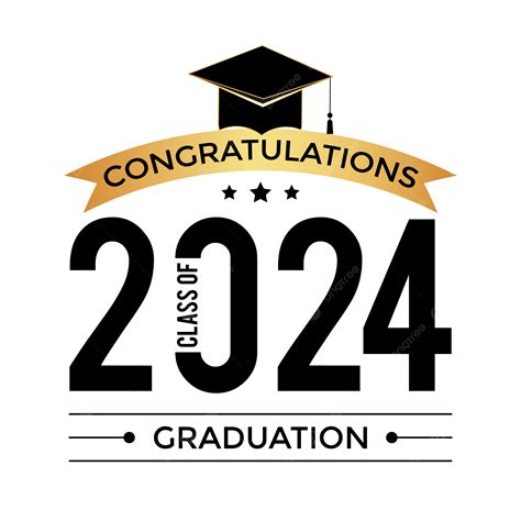 Congratulations Graduation Class Of 2024 Vector Class Of 2024 Graduation Congratulation Png