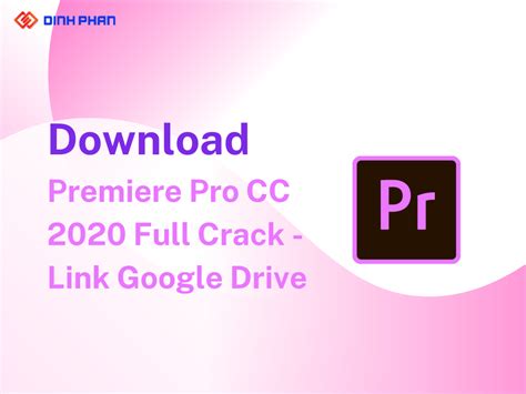 Tải Premiere Pro CC 2020 Full Crack Link Google Drive