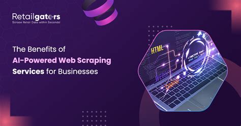 Benefits Of Ai Powered Web Scraping Services For Businesses