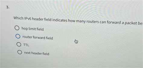 3 Which IPv6 Header Field Indicates How Many StudyX