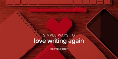 Why You Hate Writing Copyblogger