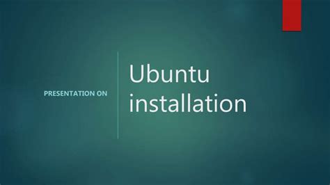 Ubuntu Installation Presentations Pptx