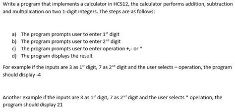 Solved Write A Program That Implements A Calculator In Chegg