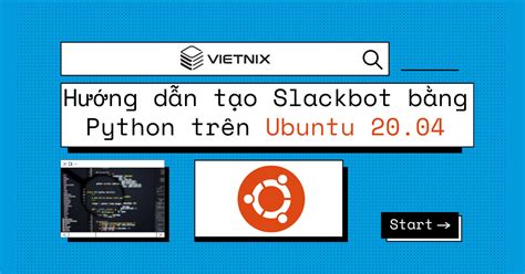 hướng dẫn tạo slackbot bằng python trên ubuntu 20 04
