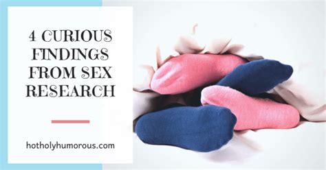 4 Curious Findings From Sex Research Hot Holy And Humorous