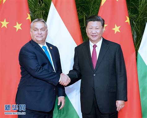習近平會見匈牙利總理歐爾班中國習觀中國網