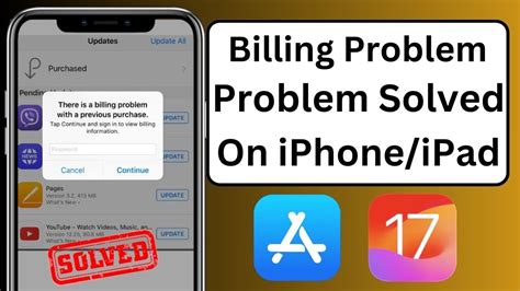 how to fix there is a billing problem with a previous purchase on iphone ipad ios 17 youtube
