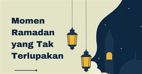 Momen Ramadan Yang Tak Terlupakan
