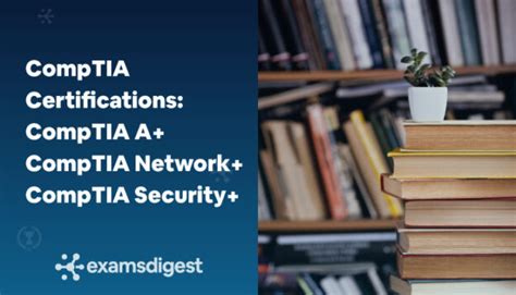 Comptia Certifications Comptia A Comptia Network Comptia Security