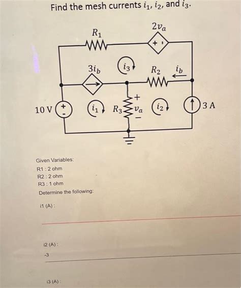 Solved Find The Mesh Currents I1i2 And I3 Given