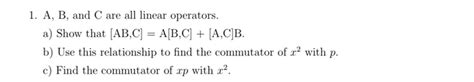 Solved 1 A B And C Are All Linear Operators A Show That