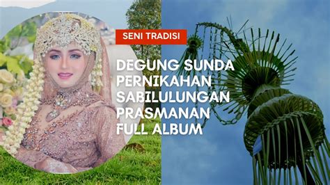 Degung Sunda Pernikahan Sabilulungan Prasmanan Full Album YouTube