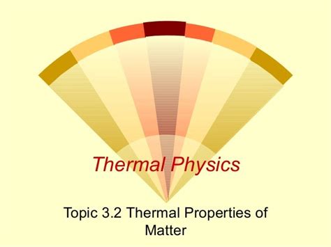 32 Thermal Properties Of Matter