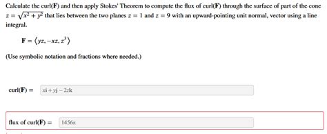 Solved Calculate The Curl F And Then Apply Stokes Theorem Chegg