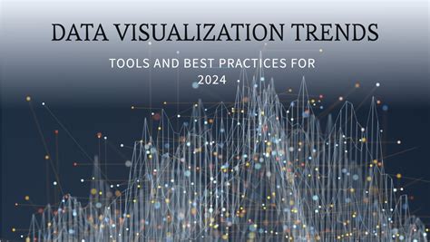 best practices for data visualization trends and tools for 2024