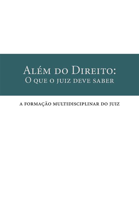 Além Do Direito O Que O Juiz Deve Saber Além Do Direito O Que O