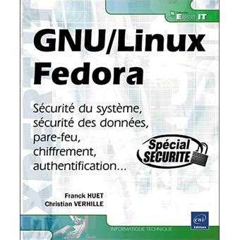 GNU Linux Fedora Sécurité du système sécurité des données pare feu chiffrement