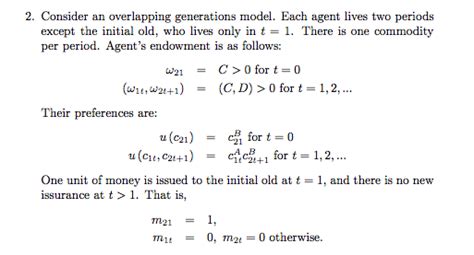 2 Consider An Overlapping Generations Model Each