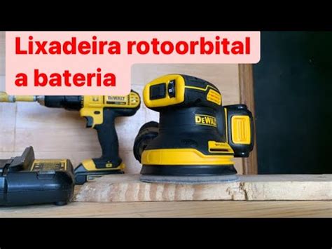 Lixadeira Rotoorbital A Bateria Youtube