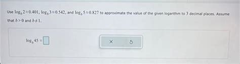 solved use logb2≈0 401 logb3≈0 542 and logb5≈0 827 to