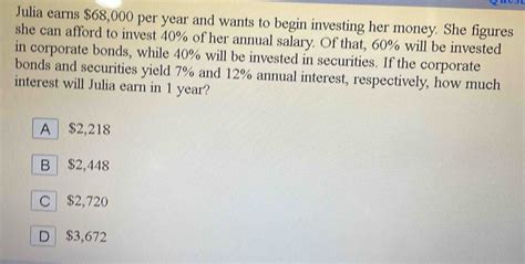 Solved Julia Earns 68000 Per Year And Wants To Begin Investing Her