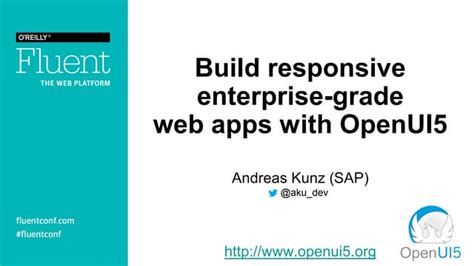 Build Responsive Enterprise Grade Web Apps With Openui5 Ppt Free