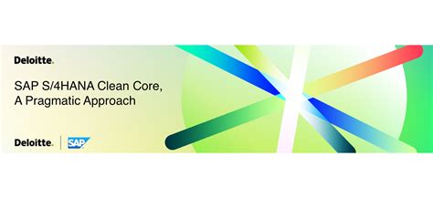 S 4hana Clean Core A Pragmatic Approach Deloitte Uk