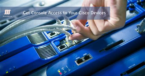 What Is Console Access To Cisco Devices Networkustad