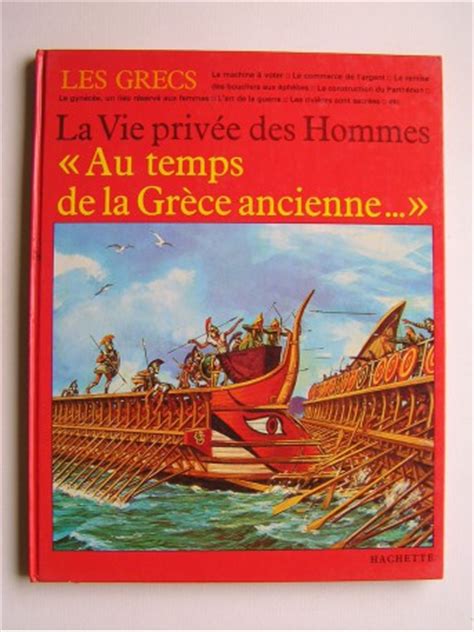 Pierre Probst La vie privée des Hommes Au temps de la Grèce ancienne