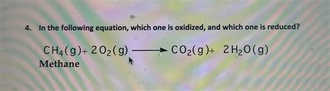 Solved In The Following Equation Which One Is Oxidized And