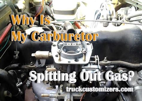 Why Is My Carburetor Spitting Out Gas