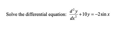 Solved Solve The Differential Equation Dx D Y Y Sinx Chegg