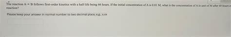 Solved The Reaction A B Follows First Order Kinetics With