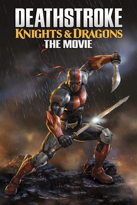 Deathstroke Knights And Dragons The Movie 2020 Posters — The Movie