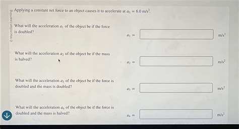 solved applying a constant net force to an object causes it
