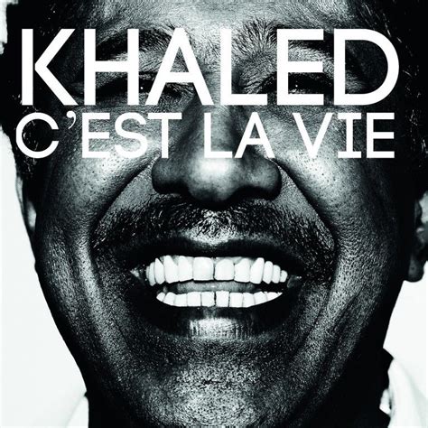 C Est La Vie Single Khaled Mp Buy Full Tracklist
