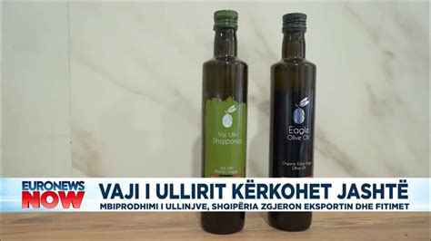 Vaji I Ullirit Kërkohet Jashtë Mbiprodhimi I Ullinjve Shqipëria Zgjeron Eksportin Dhe Fitimet