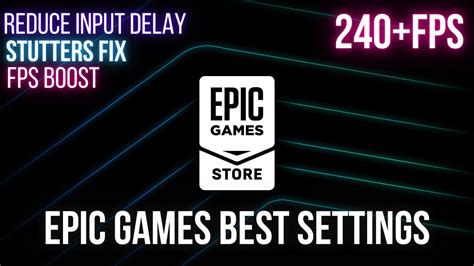 Epic Games Settings For Fps Boost And Reduce Input Lag Youtube