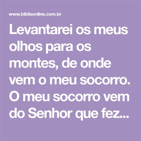 Levantarei Os Meus Olhos Para Os Montes De Onde Vem O Meu Socorro O