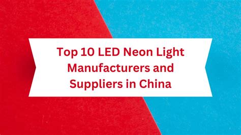 Top 10 Led Neon Light Manufacturers And Suppliers In China
