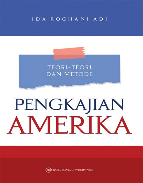 Buku Teori Teori Dan Metode Pengkajian Amerika