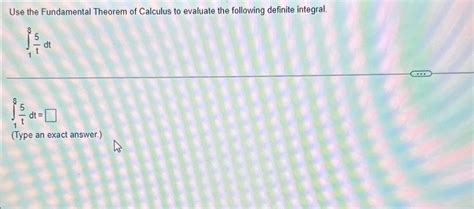 Solved Use The Fundamental Theorem Of Calculus To Evaluate Chegg