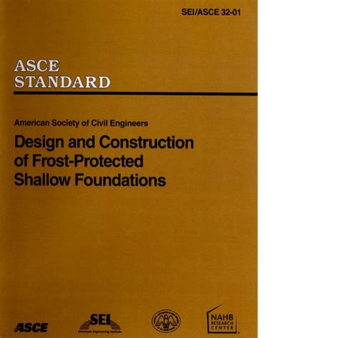 Sei Asce 32 01 Asce Standard Design And Construction Of Frost Protected Shallow Foundations