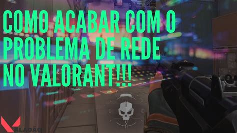 Como Resolver O Problema De Rede No Valorant YouTube