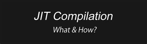 Jit Compilation：理解与实现 知乎
