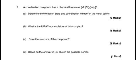 Solved A Coordination Compound Has A Chemical Formula Of [mn Cl Z En Z] A Determine The