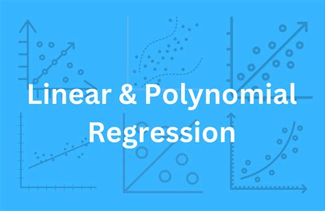 Linear And Polynomial Regression Regression Is A Supervised Machine