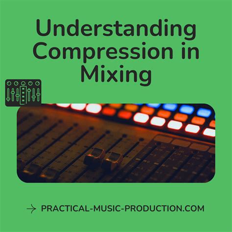 understanding compression in mixing essential tips
